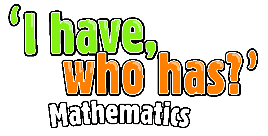 I Have Who Has? – Mathematics | Series | School Books and Teaching ...