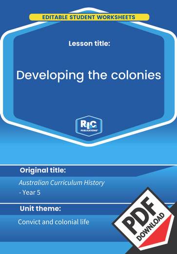 Developing the colonies | Australian Curriculum History | Student Lesson