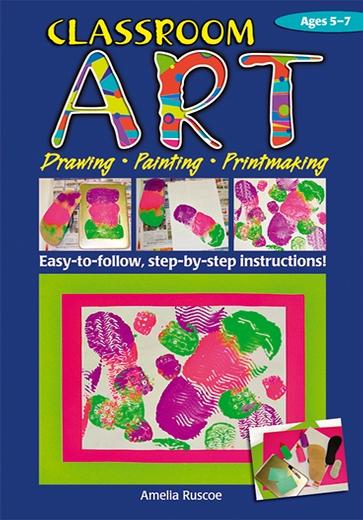 Classroom Art – Painting, drawing and printmaking – Ages 5–7 | Early ...