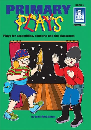 Primary Plays – Plays for assemblies, concerts and the classroom Book 2 ...