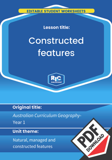 Constructed features | Australian Curriculum Geography | Student lesson