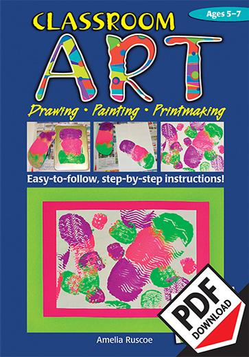 Classroom Art – Painting, drawing and printmaking – Ages 5–7