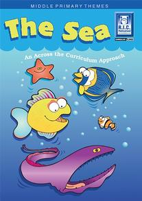 Quick themes – The sea 1 – Ages 5–9 digital unit | Cross–Curricular ...